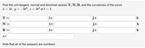 Solved Find The Unit Tangent Normal And Binormal Vectors