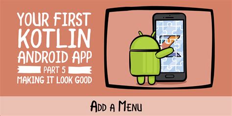 your first kotlin android app episode 42 add a menu kodeco