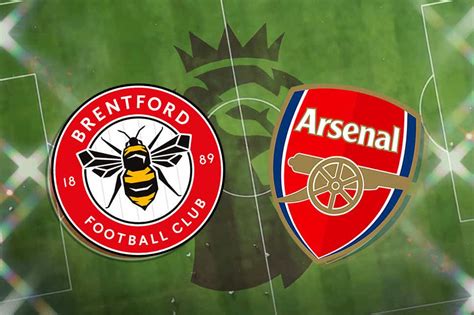 Brentford Vs Arsenal Kick Off Time Latest Team News Prediction Tv Live Stream H2h Results