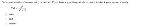 Solved Determine Whether F Is Even Odd Or Neither If You