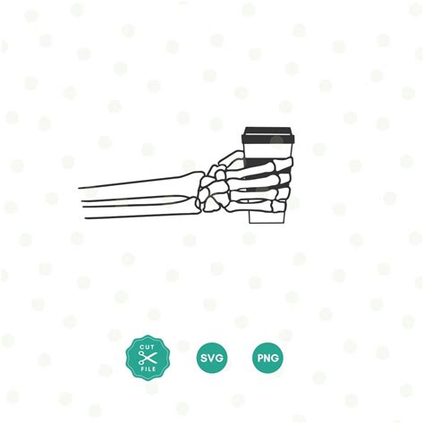 Skeleton Hand Holding Coffee Svg Coffee Cut File Skeleton Svg