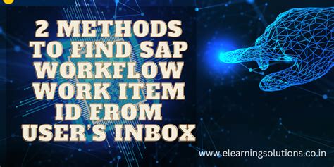2 Methods To Find Sap Workflow Work Item Id From Users Inbox Elearning Solutions