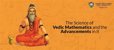 The Science Of Vedic Mathematics And The Advancements That It Has Seen Vedic Wellness University