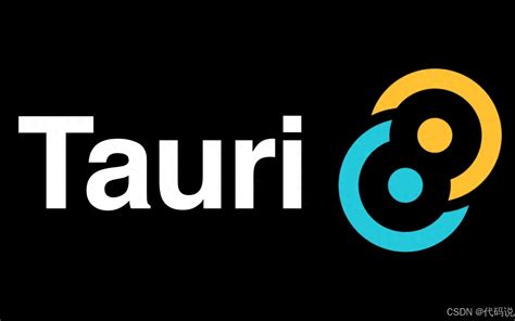 Tauri20 入门安装使用教程：打造轻量级跨平台桌面应用electron和tauri开发实战 Csdn专栏