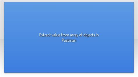 extract value from array of objects in postman youtube