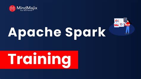 Apache Spark Training Learn Apache Spark Course Online Mindmajix Youtube