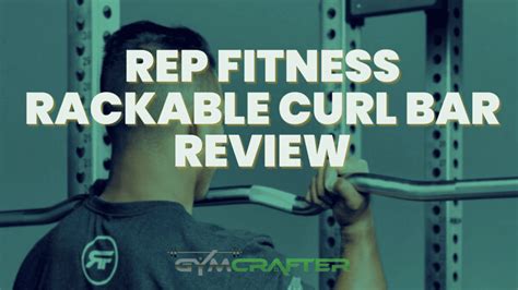 Rep Fitness Rackable Curl Bar Review Good But Not Perfect