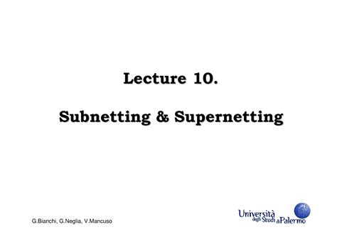 subnet Lecture Subnetting Supernetting G G V Outline ÎSubnetting ÖVariable Length