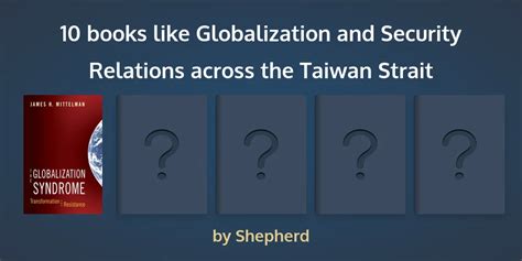 Love Globalization And Security Relations Across The Taiwan Strait