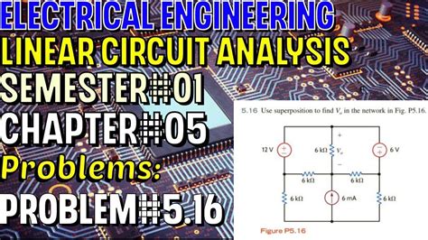 linear circuit analysis chapter 05 problem 5 16 basic engineering