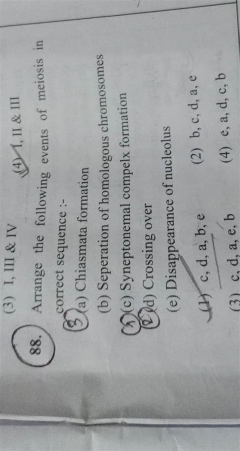 Arrange The Following Events Of Meiosis In 3 Correct Sequence A Ch