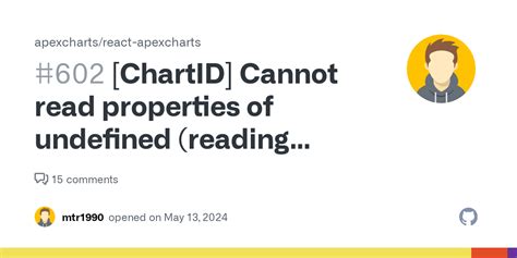 Chartid Cannot Read Properties Of Undefined Reading Node · Issue 602 · Apexchartsreact