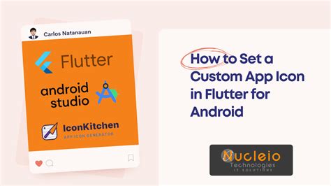 How To Set A Custom App Icon In Flutter For Android Nucleio