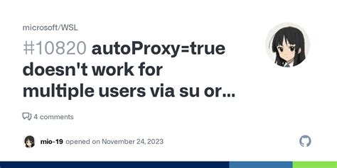 Autoproxytrue Doesnt Work For Multiple Users Via Su Or Ssh · Issue 10820 · Microsoftwsl · Github