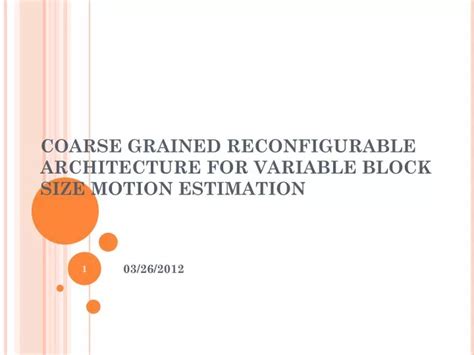 ppt coarse grained reconfigurable architecture for variable block