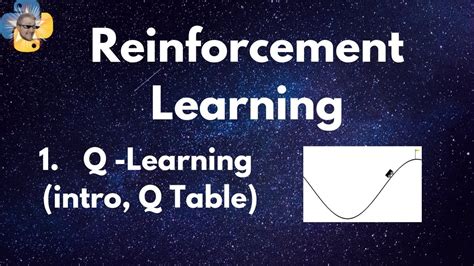 q learning intro table reinforcement learning p 1 youtube