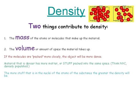 Density Density Two Things Contribute To Density