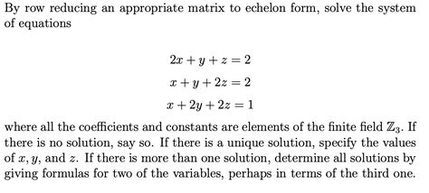 solved by row reducing an appropriate matrix to echelon