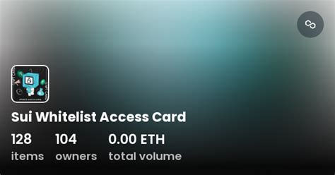 Sui Whitelist Access Card Collection OpenSea