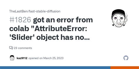 Got An Error From Colab Attributeerror Slider Object Has No Attribute Elemclasses