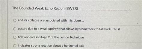 Solved The Bounded Weak Echo Region Bwer And Its Collapse