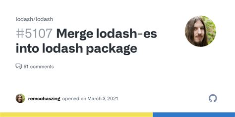 Merge Lodash Es Into Lodash Package Issue Lodash Lodash GitHub