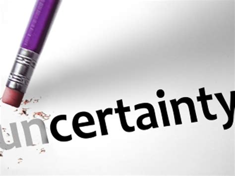 Uncertainty Is The New Certainty