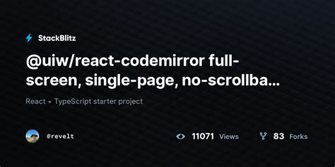 uiw react codemirror full screen single page no scrollbar layout stackblitz