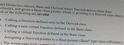 Solved Ts Given Two Classes Base And Derived Where Derived