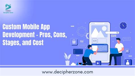 Custom Mobile App Development Pros Cons Stages And Cost