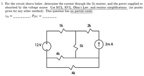 1 for the circuit shown below determine the current through the 1k