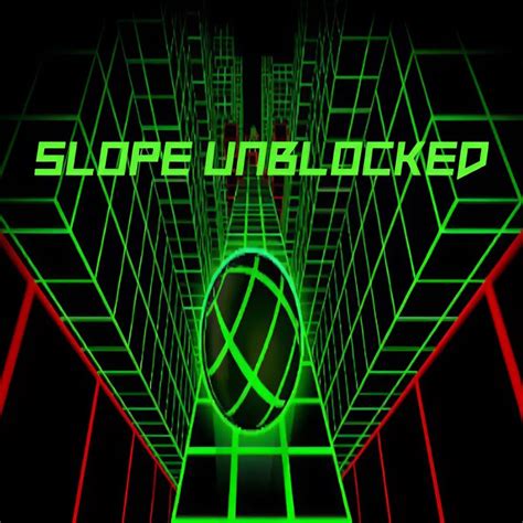 Slope Unblocked