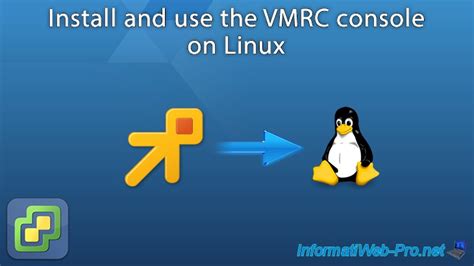 Install And Use The Vmrc Vmware Remote Console On Linux To Manage Your Vms On Vmware Esxi 6 7