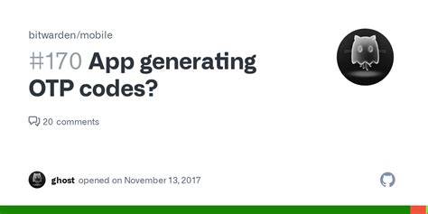 App Generating OTP Codes Issue Bitwarden Mobile GitHub