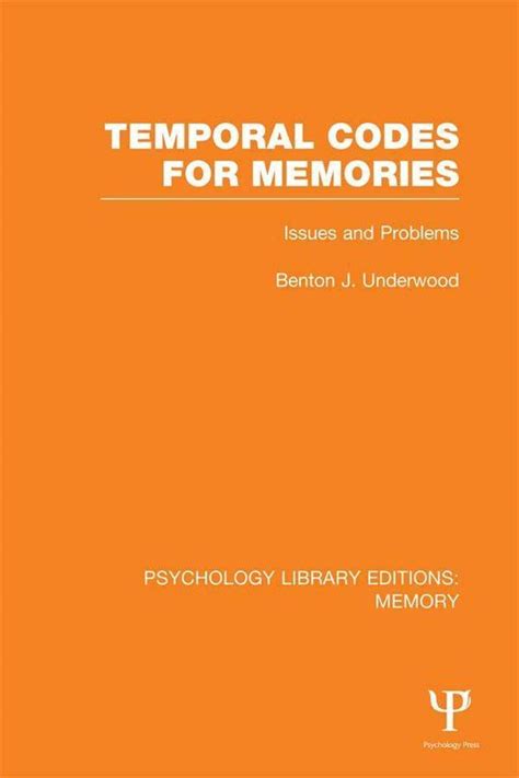 Temporal Codes For Memory Ple Ebook Benton J Underwood Boeken Bol Com