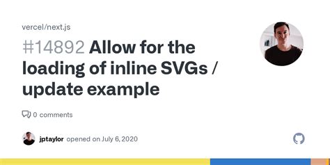 Allow For The Loading Of Inline Svgs Update Example · Issue 14892 · Vercelnextjs · Github