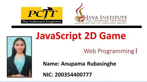 Javascript 2d Game Development Java Institute Ah Rubasinghe Youtube
