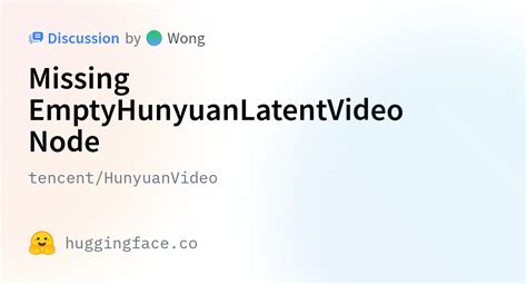 Tencenthunyuanvideo · Missing Emptyhunyuanlatentvideo Node