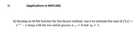 Solved 5 Applications In Matlab B Develop An M File