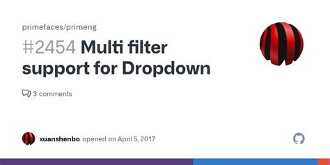 Multi Filter Support For Dropdown · Issue 2454 · Primefacesprimeng