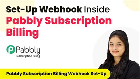 how to set up webhook inside pabbly subscription billing a step by