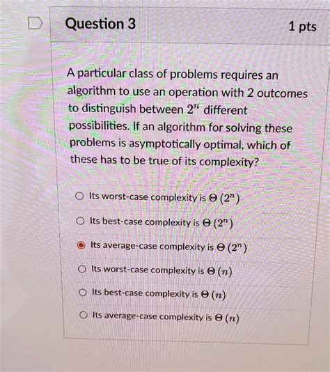 a particular class of problems requires an algorithm to use an operation with 2 outcomes to