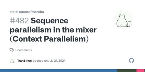Sequence Parallelism In The Mixer Context Parallelism · Issue 482