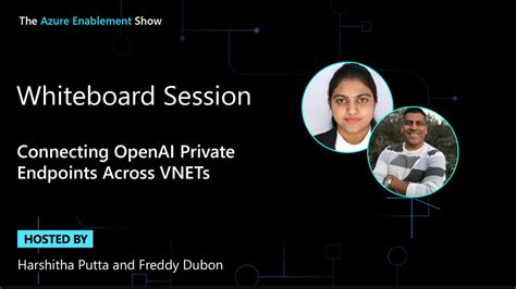 Connecting Openai Private Endpoints Across Vnets Youtube