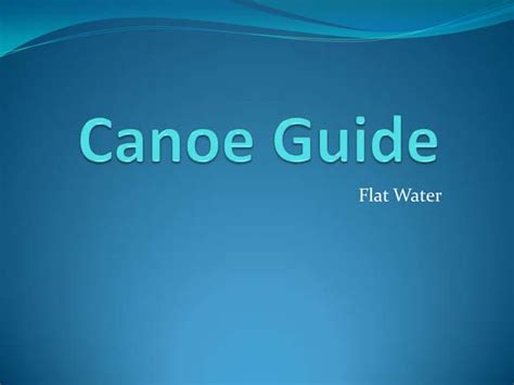 Canoe Guide Ppt