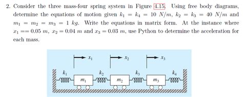 Solved 2 Consider The Three Mass Four Spring System In