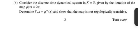 Solved B Consider The Discrete Time Dynamical System In Xr