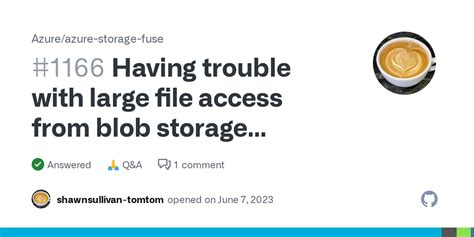 Having Trouble With Large File Access From Blob Storage Context Deadline Exceeded · Azure