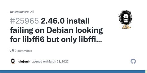 2460 Install Failing On Debian Looking For Libffi6 But Only Libffi7