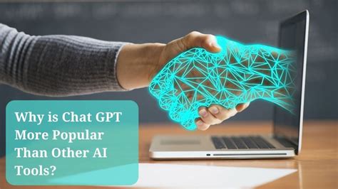 Why Is Chat Gpt More Popular Than Other Ai Tools Gmta